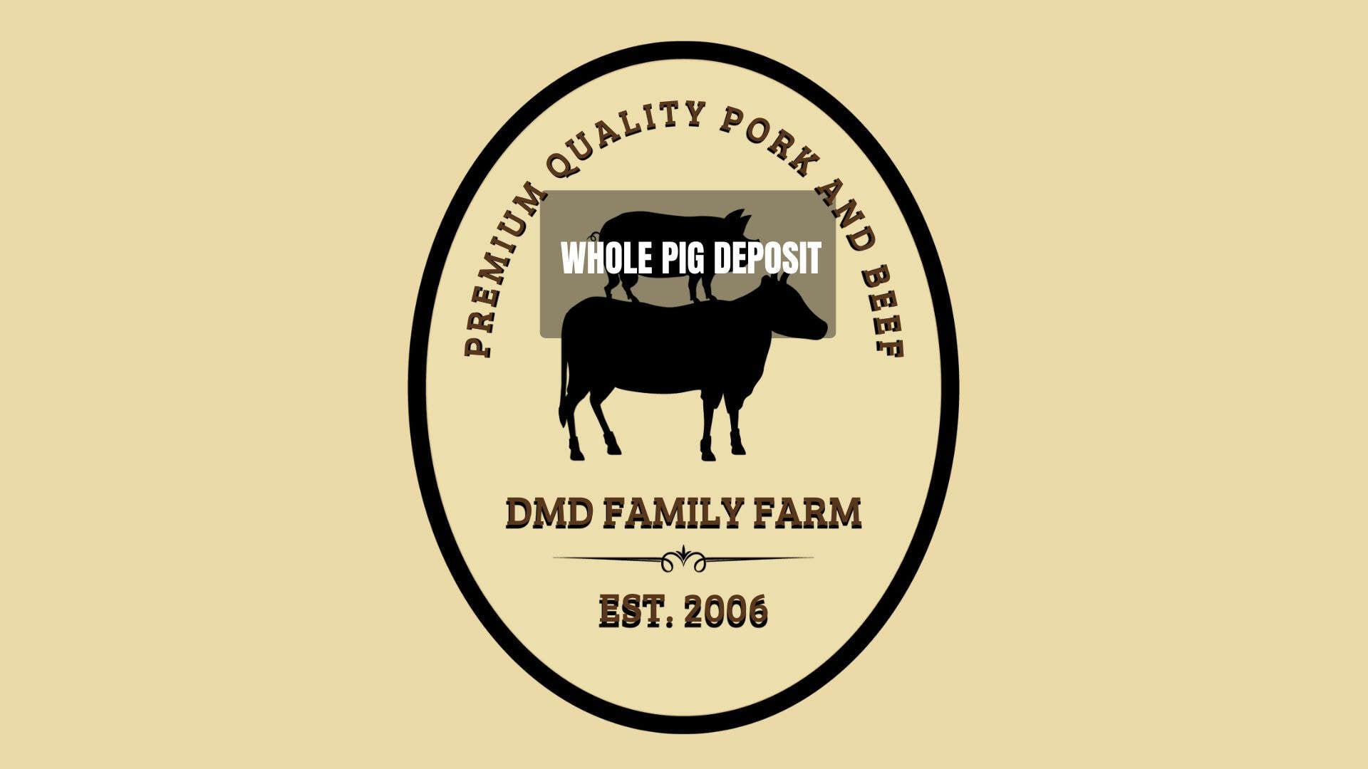 Whole Pig Deposit Fall 2025 DMD Family Farm General Store
